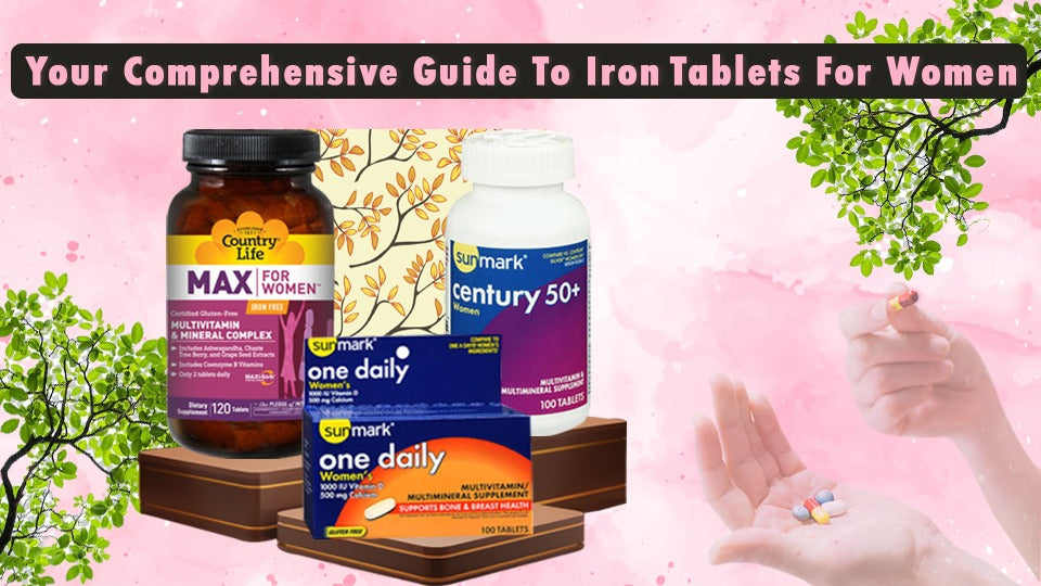 Your Comprehensive Guide to Iron Tablets for Women